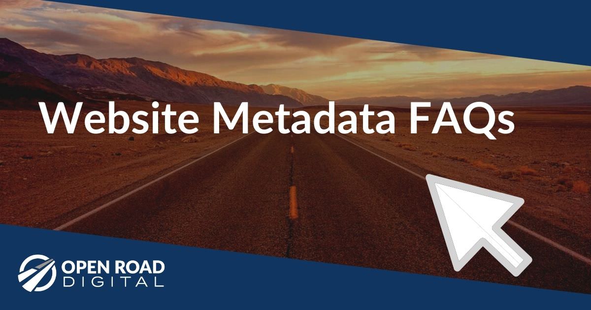 Website Metadata FAQs - Open Road Digital
